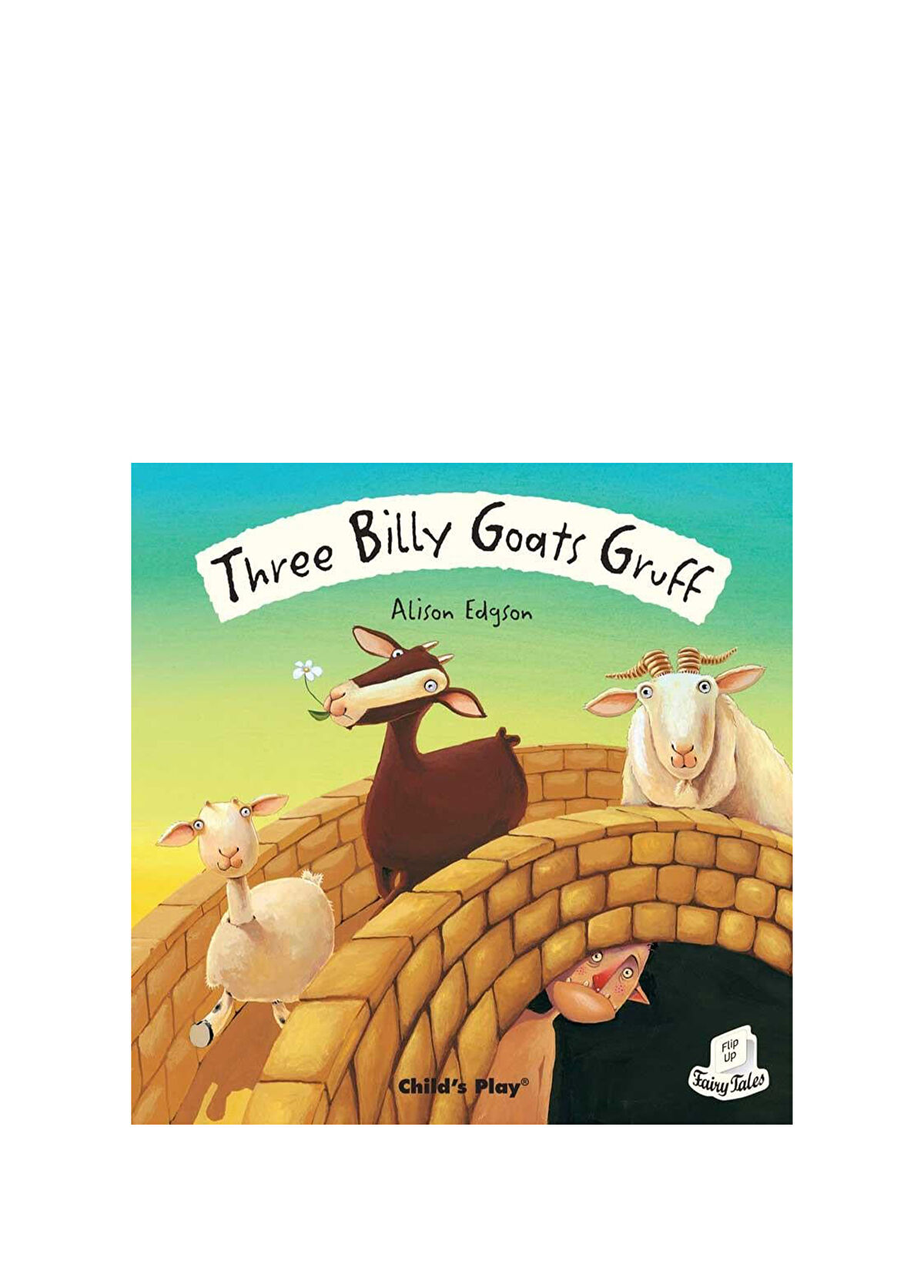 Child's Play - Flip-Up Fairy Tales: Three Billy Goats Gruff Foreign ...