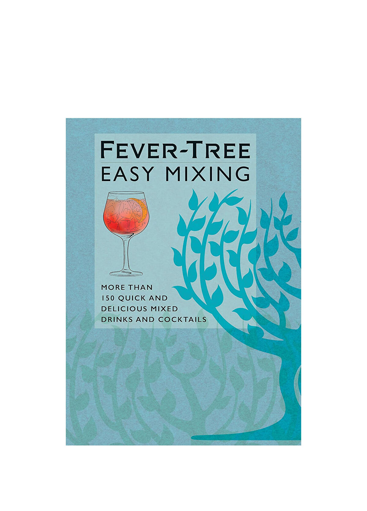 Mitchell Beazley - Fever-Tree Easy Mixing Yabancı Dil Kitabı - Çok Renkli