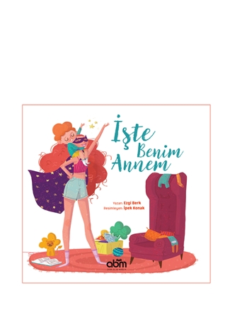 Abm Yayınevi Çocuk İşte Benim Annem Kitap EU Abm Yayınevi Çocuk İşte Benim Annem Kitap EU