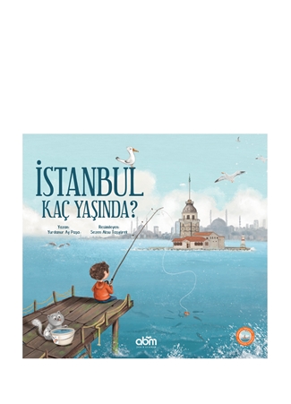 Abm Yayınevi Çocuk İstanbul Kaç Yaşında Kitabı EU Abm Yayınevi Çocuk İstanbul Kaç Yaşında Kitabı EU