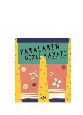 Abm Yayınevi Çocuk Yaraların Gizli Hayatı Kitap EU Abm Yayınevi Çocuk Yaraların Gizli Hayatı Kitap EU
