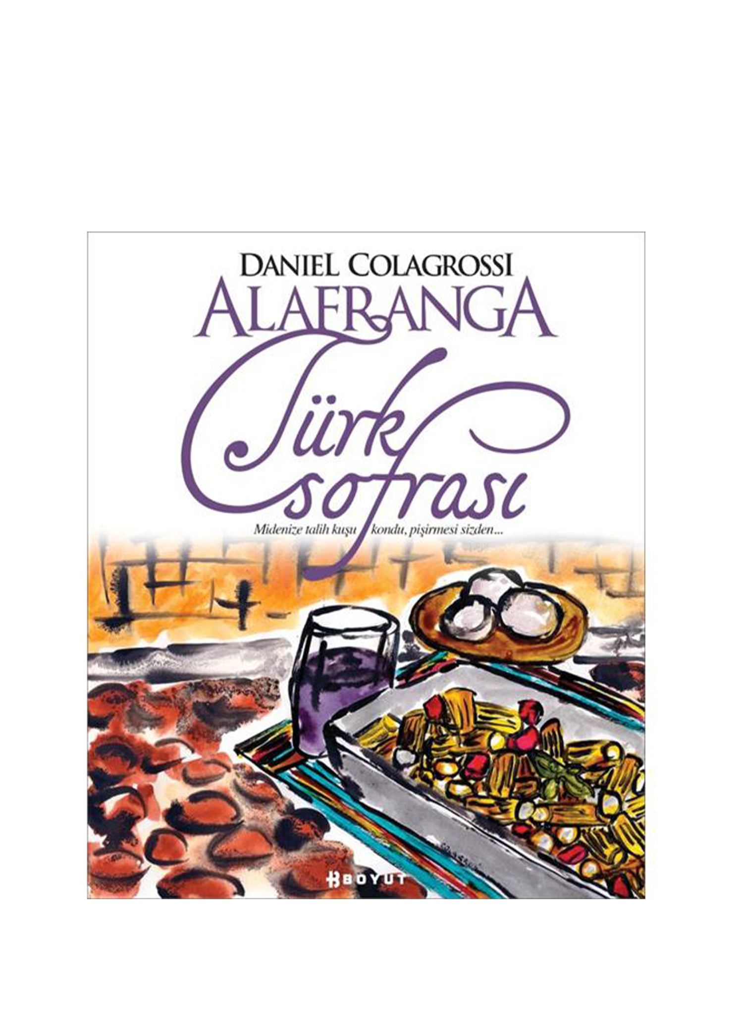 Boyut Yayınları - Alafranga Türk Sofrası Yemek Kitabı - Altın