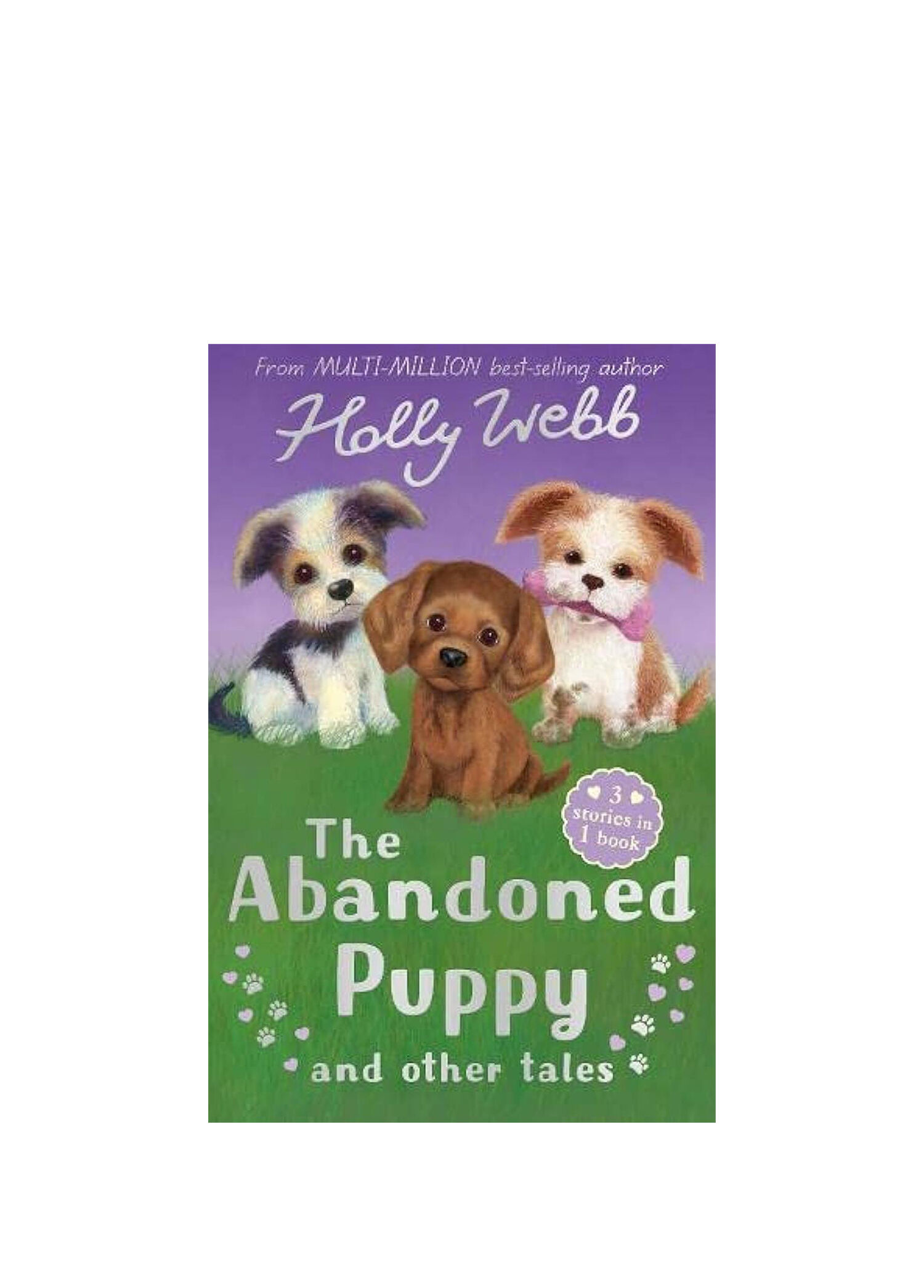Little Tiger Kids - Holly Webb Animal Stories: The Abandoned Puppy and ...