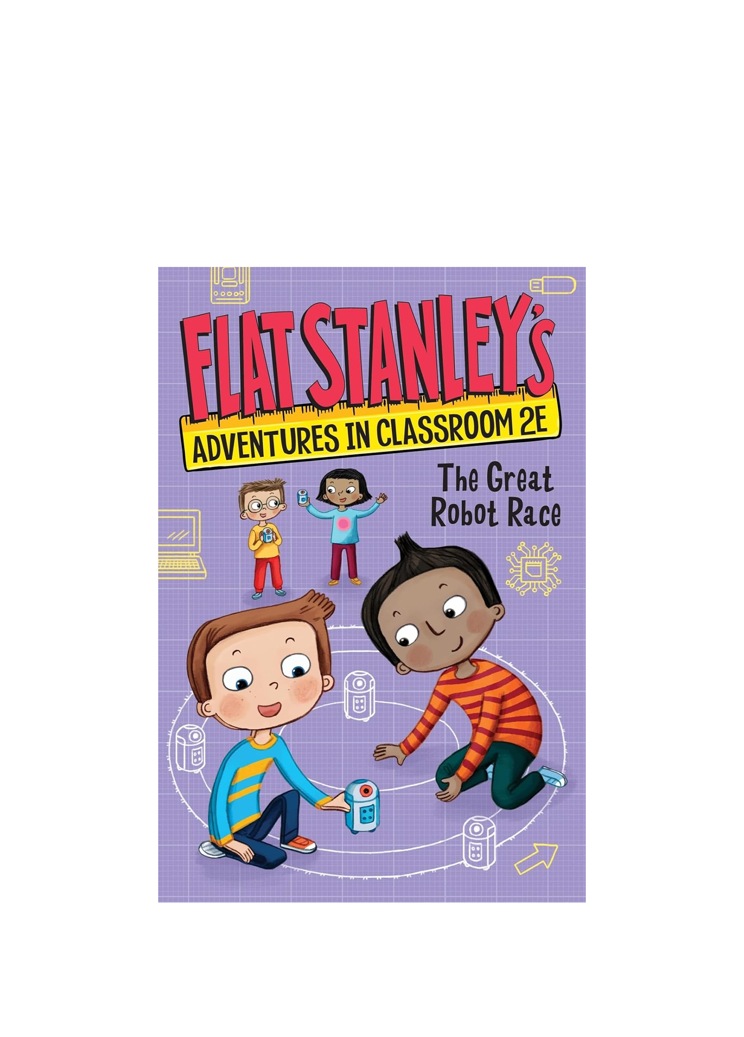 Harper Collins Publishers - Flat Stanley's Adventures in Classroom 2E #4: The Great Robot Race ...